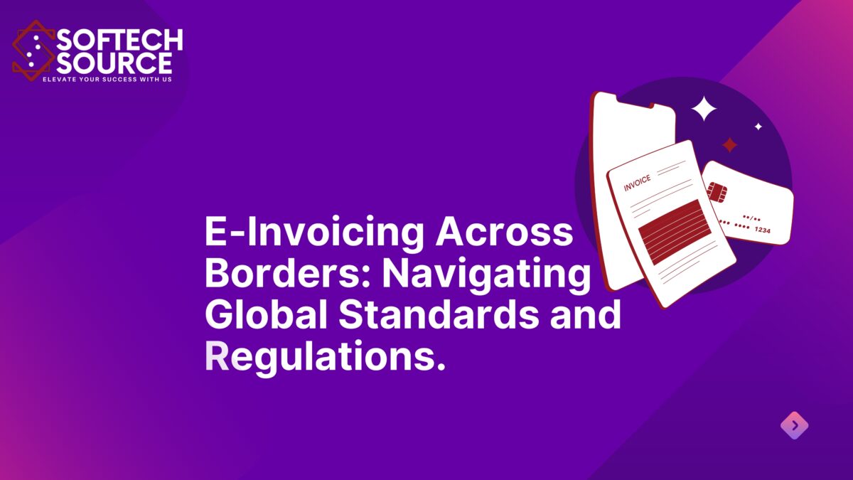 E-Invoicing Across Borders: Navigating Global Standards